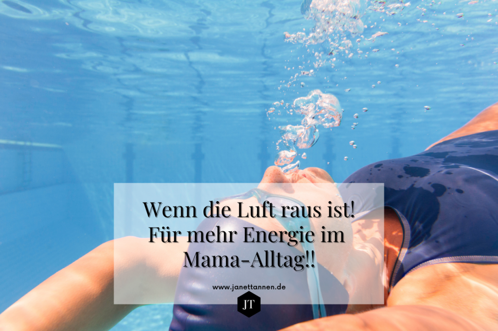 Wenn die Luft raus ist! Mehr Energie im Mama-Alltag - Janet Tannen